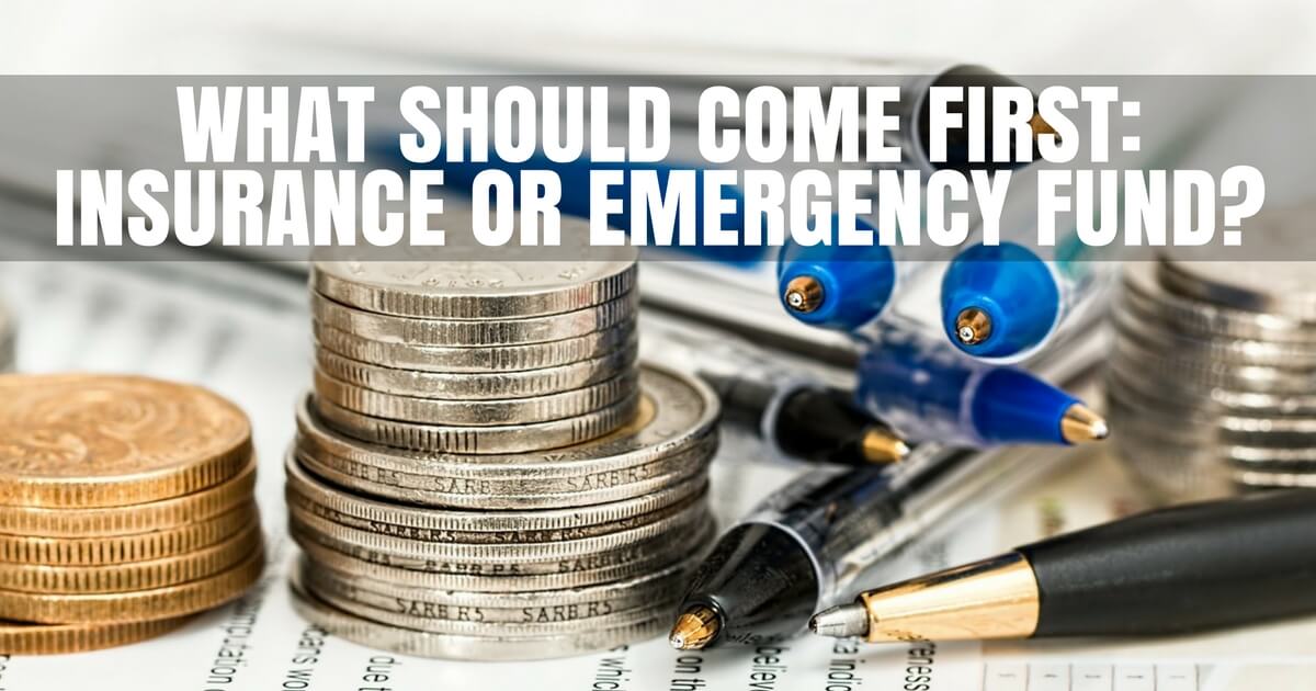 What Should Come First: Insurance Or Emergency Fund?